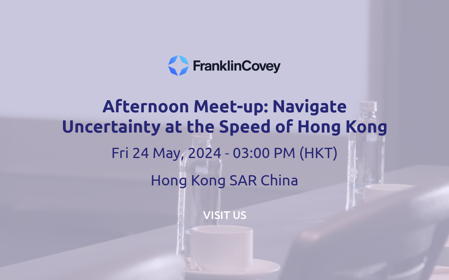 Afternoon Meet-up: Navigate Uncertainty at the Speed of Hong Kong